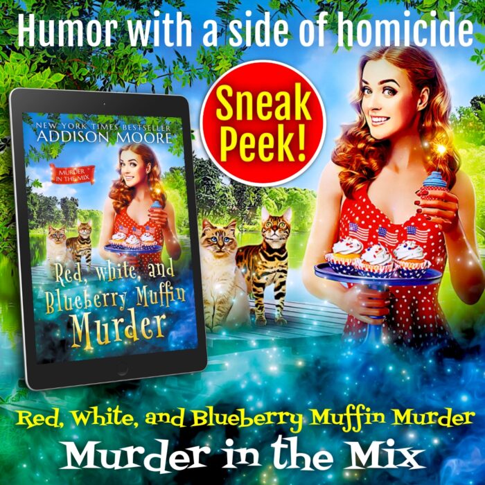 Red, White, and Blueberry Muffin Murder: Sneak Peek! – Addison Moore